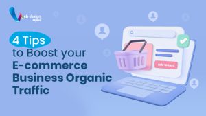 4 TIPS TO BOOST YOUR ECOMMERCE BUSINESS’S ORGANIC TRAFFIC - Web Design ...